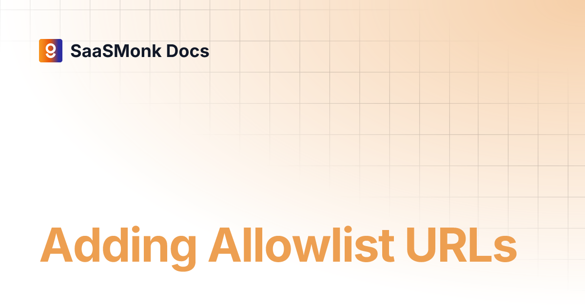 Adding Allowlist Urls Saasmonk Docs